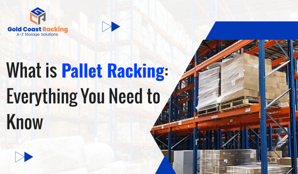 What is Pallet Racking? Storage Basics Explained